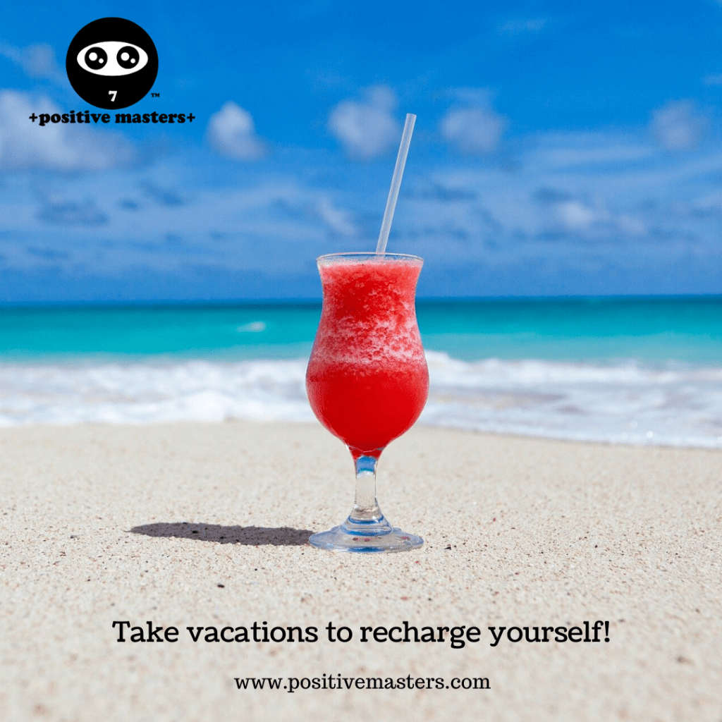 Take vacations to recharge yourself! | JON RIKI KARAMATSU
